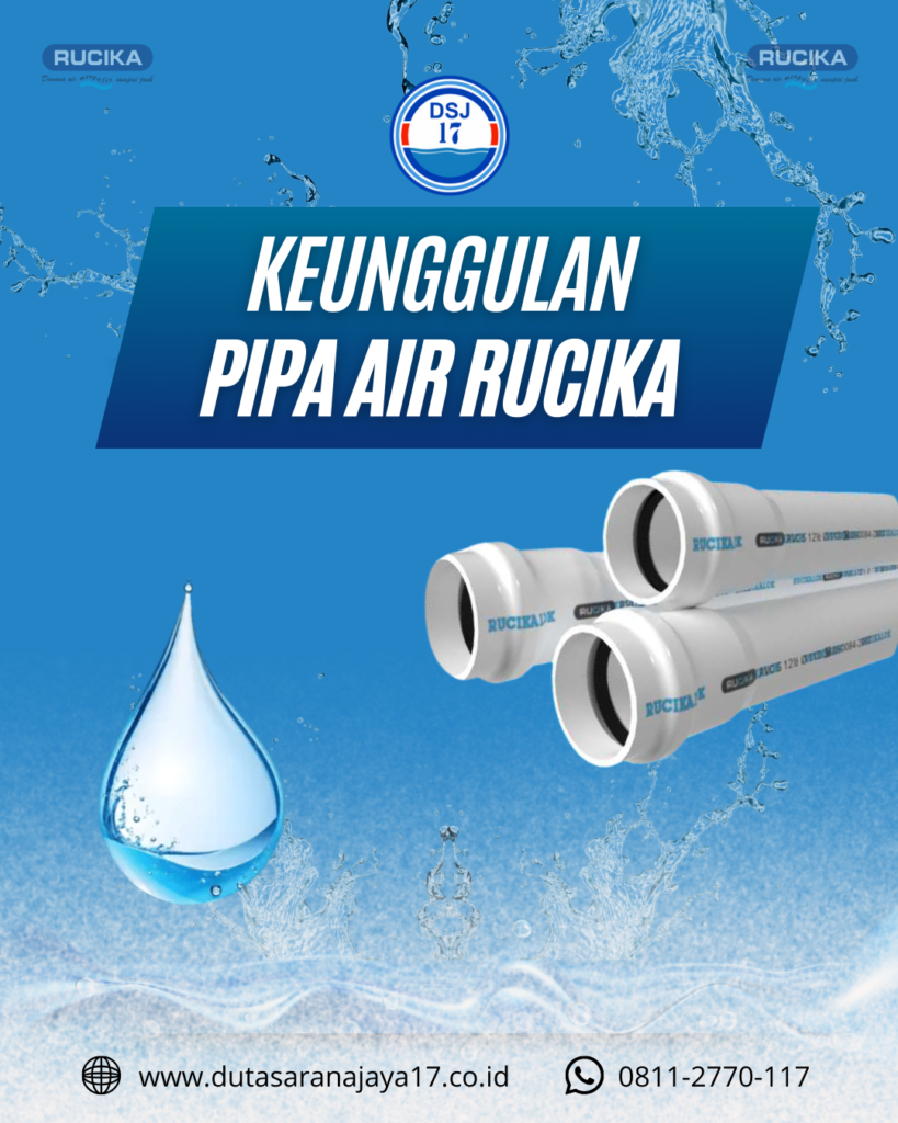 Keunggulan Pipa Air Rucika – PT. Duta Sarana Jaya Tujuh Belas